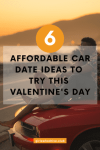 Car Date Ideas: 6 Cute Ideas You Need To Try - Girls Who Drive
