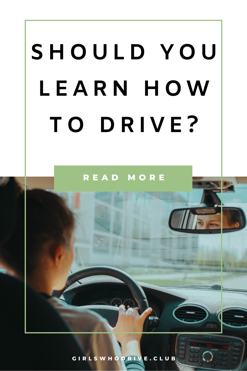 5 Good Reasons Why You Should Learn To Drive - Girls Who Drive